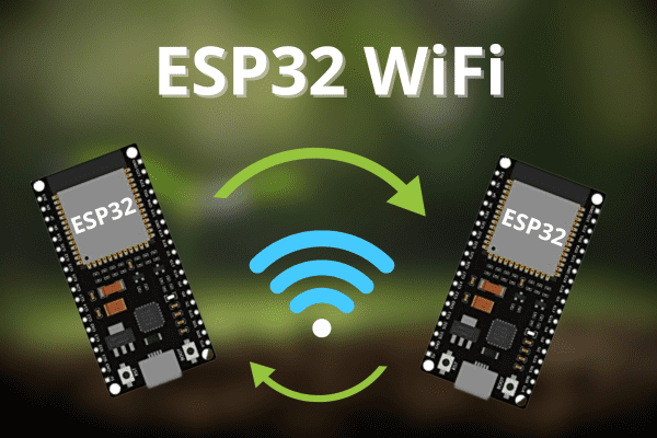 Esp32 Wifi Giao Tiếp Giữa 2 Esp32 Với Nhau Iot Zone